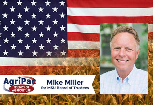 Candidate Profile: Mike Miller, MSU Board of Trustees - Michigan Farm News